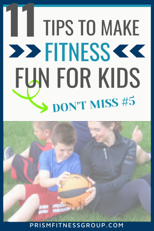 11 Tips to Make Fitness Fun for Kids - Prism Fitness
